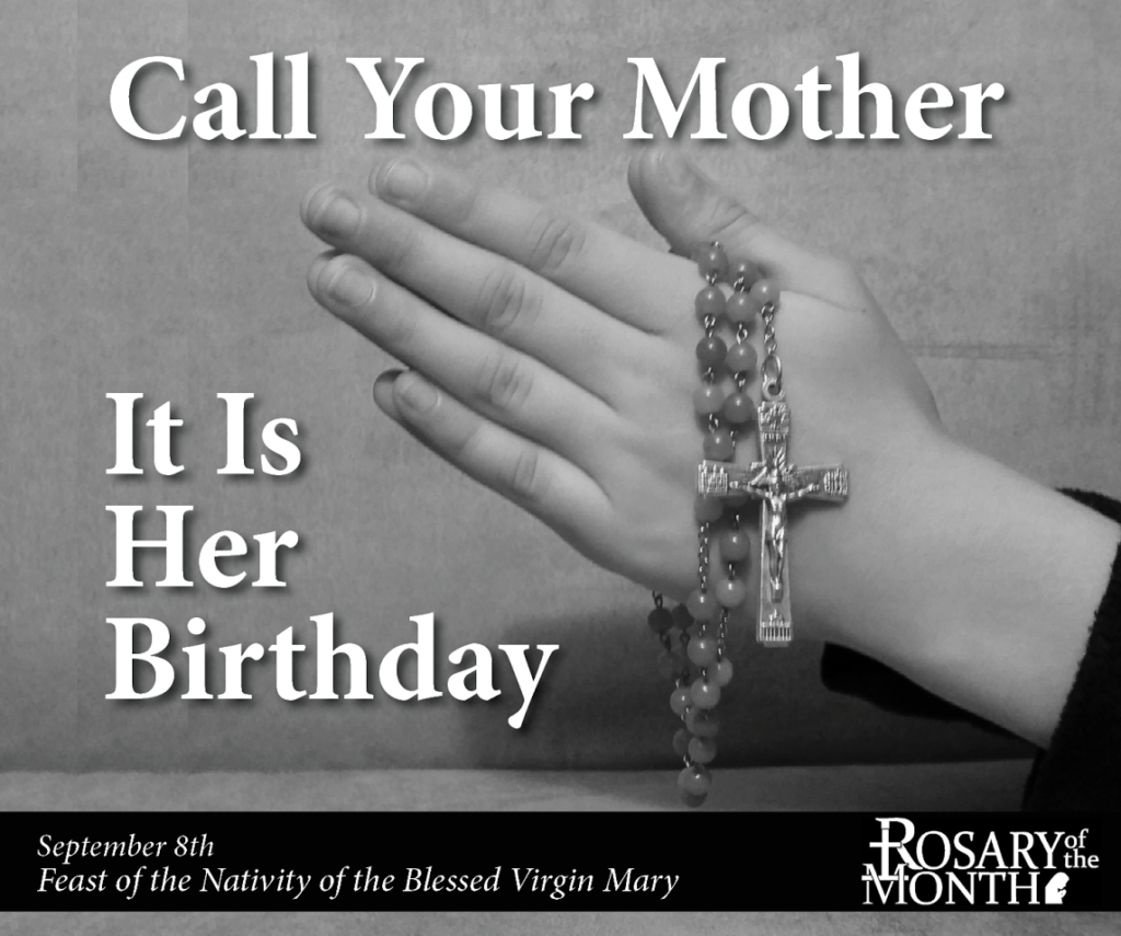 SEPTEMBER 8.—THE NATIVITY OF THE BLESSED VIRGIN | Rosary of The Month
